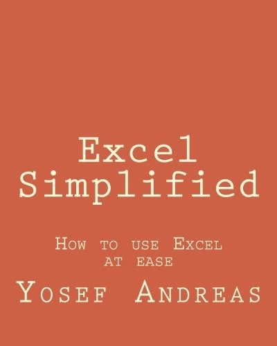 EXCEL SIMPLIFIED: HOW to use Excel at ease. Andreas 9781533420091 New
