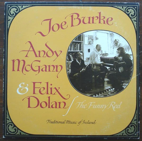 JOE BURKE / Andy McGann / Felix Dolan Funny Reel Traditional Music of ...