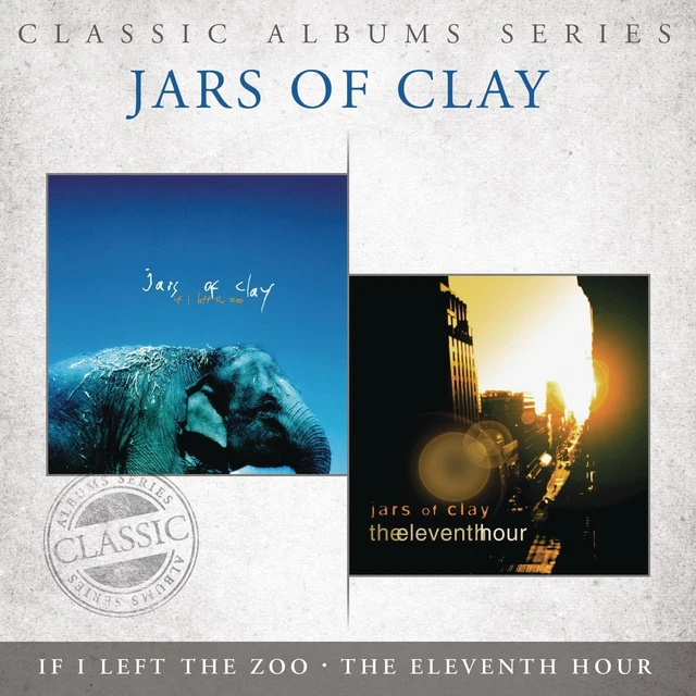 JARS OF CLAY Classic Albums Series: If I Left The Zoo/Elevent (CD) (UK ...