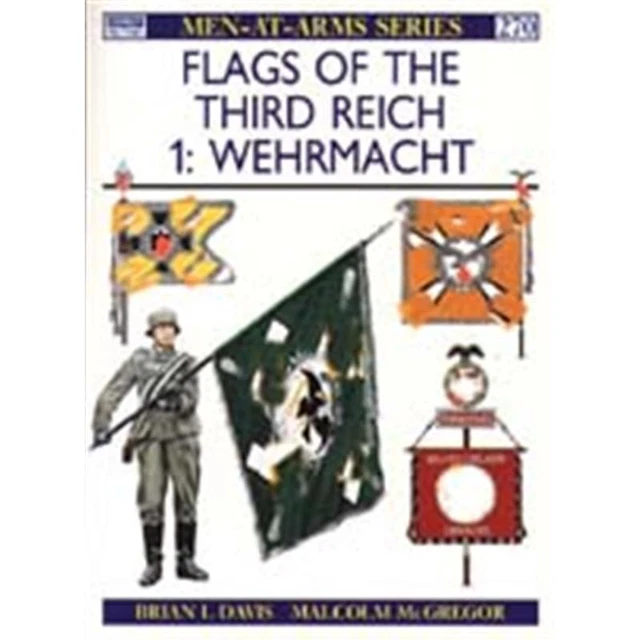 FLAGS OF THE Third Reich 1: Wehrmacht (MAA Nr. 270) Osprey Men-at-arms ...