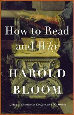 HOW TO READ and Why - 9780684859064, hardcover, Prof Harold Bloom £15. ...