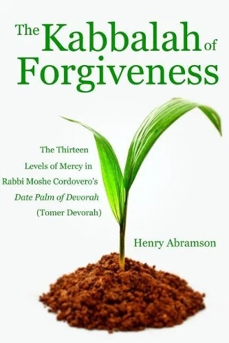 HENRY ABRAMSON RABBI Moshe Cordovero The Kabbalah of Forgiveness (Poche ...