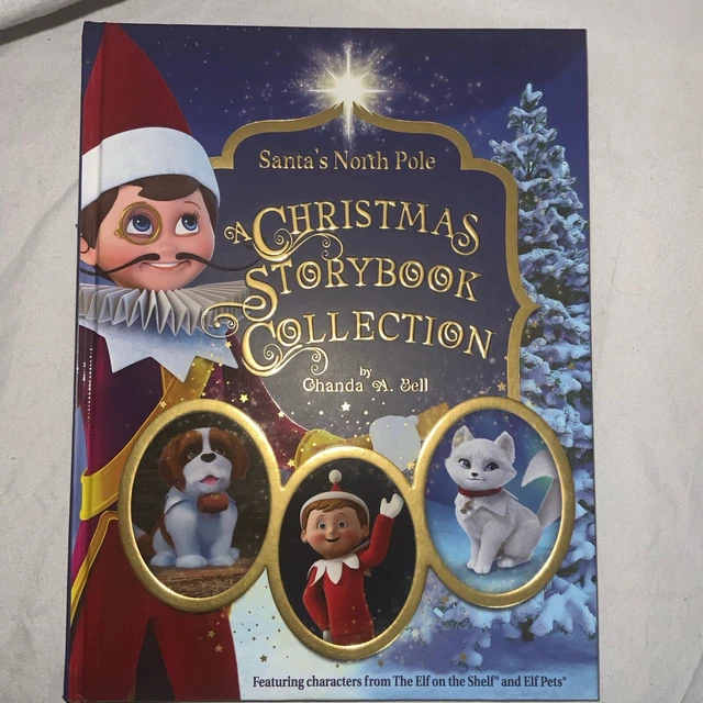 SANTA'S NORTH POLE A Christmas Storybook Collection Elf on a Shelf ...