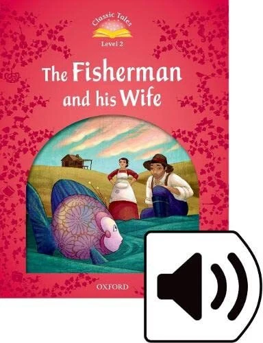 9780194014083 CLASSIC TALES. The fisherman and his wife. Level 2. Con ...