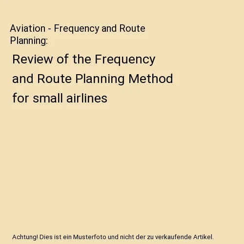AVIATION - FREQUENCY and Route Planning: Review of the Frequency and ...