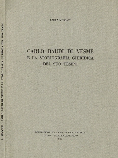 CARLO BAUDI DI Vesme e la storiografia giuridica del suo tempo. . Laura ...