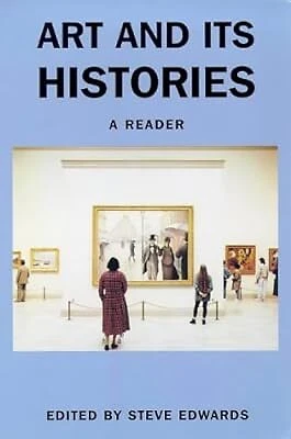 ART AND ITS Histories: A Reader, Steve Edwards, Used; Very Good Book ...