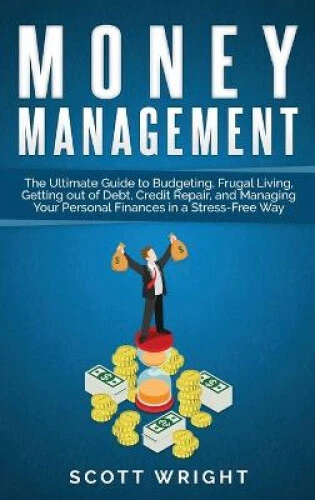MONEY MANAGEMENT: THE Ultimate Guide to Budgeting, Frugal Living, Getting out £24.44 - PicClick UK