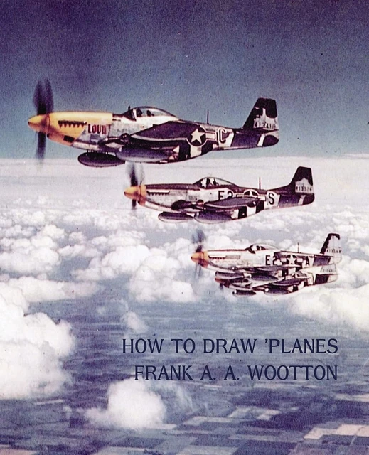 HOW TO DRAW Planes WWII Era Reprint Edition By Wootton paperback how-to-draw-planes-wwii-era-reprint-edition-by-wootton-paperback