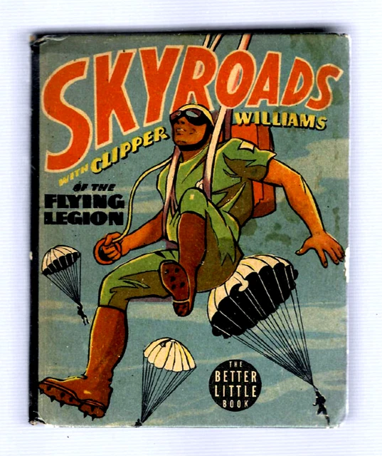 SKYROADS WITH CLIPPER WILLIAMS THE FLYING LEGION 1938 Better Little ...