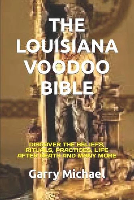 LA BIBLE VAUDOU de Louisiane : découvrez les croyances, les rituels ...