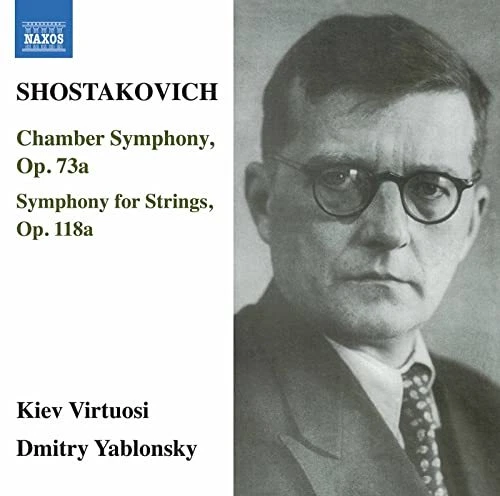 8573601 KIEV VIRTUOSI/YABLONSKY Shostakovich: Chamber Symphony Op. 73s ...