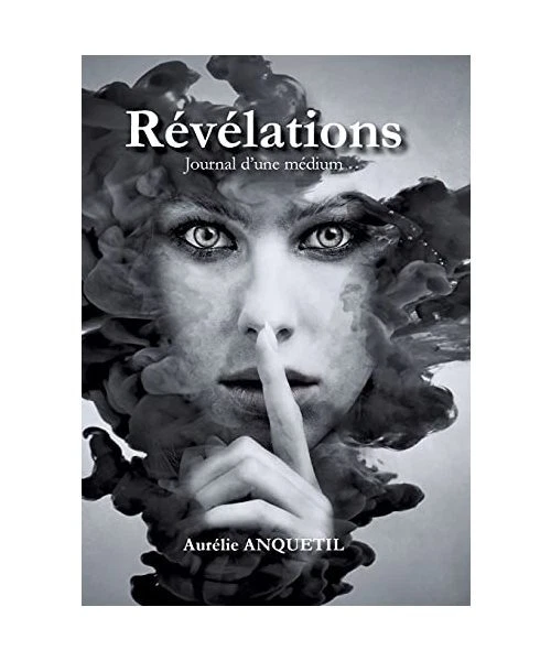 RÉVÉLATIONS: JOURNAL D'UNE médium, Aurélie Anquetil EUR 13,01 - PicClick FR