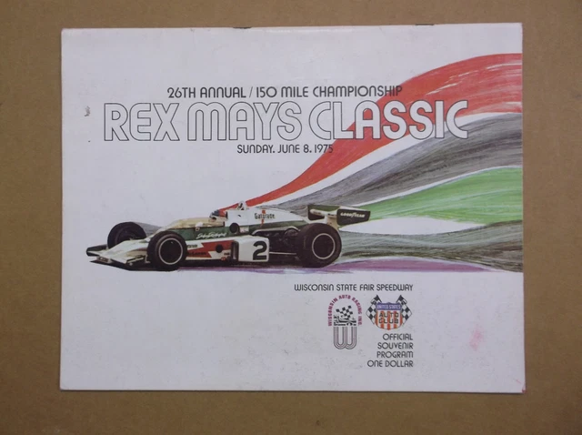 1975 USAC REX MAYS CLASSIC Car Race PROGRAM~Milwaukee~JOHNNY RUTHERFORD ...