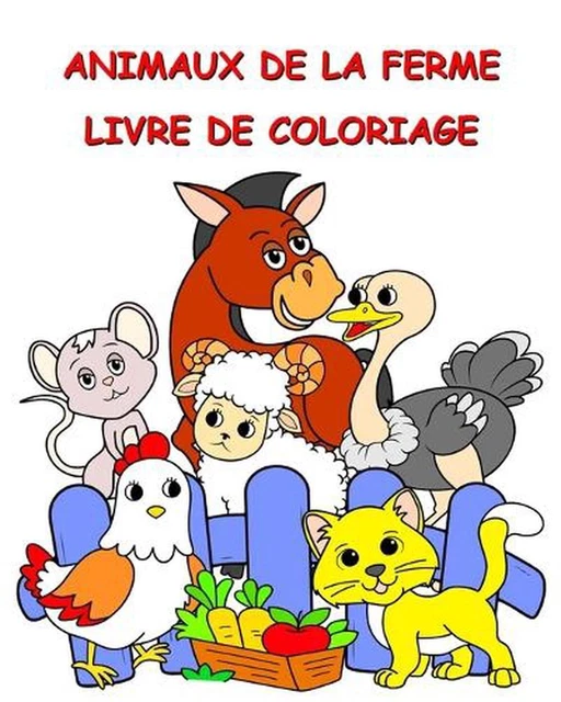 ANIMAUX DE LA Ferme Livre de Coloriage: Animaux rigolos ? colorier pour ...