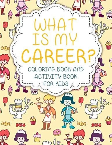 WHAT IS MY Career? Coloring Book and Activity Book for Kids ...