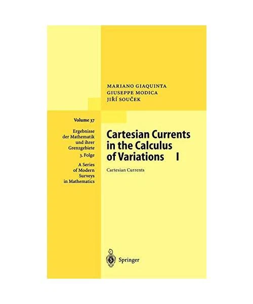 CARTESIAN CURRENTS IN the Calculus of Variations I: Cartesian Currents ...