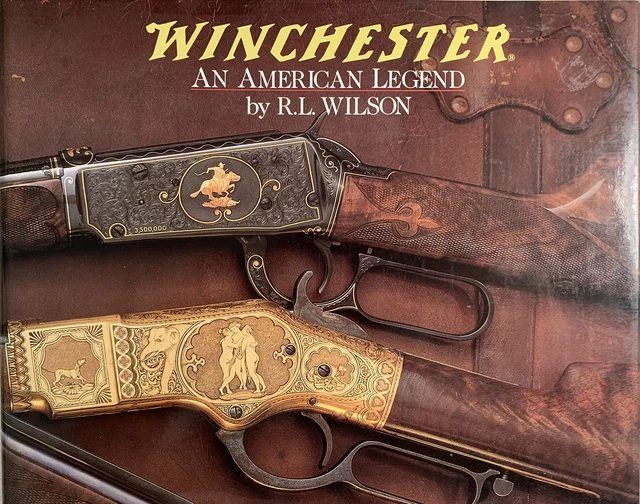 WINCHESTER: AN AMERICAN Legend: The Official History of Winchester ...