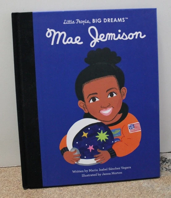 SER. LITTLE PEOPLE, BIG DREAMS: Mae Jemison par Maria Isabel Sanchez ...