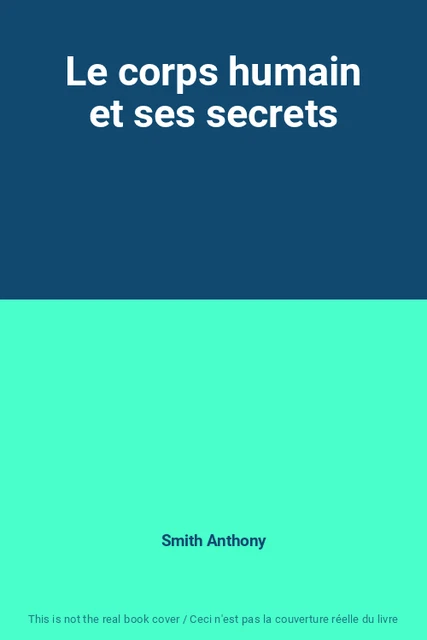 LE CORPS HUMAIN et ses secrets EUR 20,34 - PicClick FR