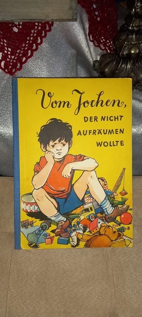 VOM JOCHEN, DER nicht aufräumen wollte altes DDR Kinderbuch50er Jahre ...