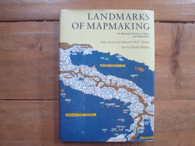 LANDMARKS OF MAPMAKING. An Illustrated History of Maps and Mapmakers ...