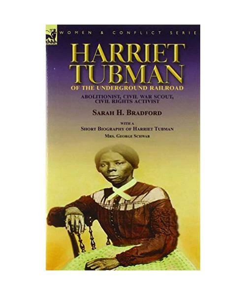 HARRIET TUBMAN OF the Underground Railroad-Abolitionist, Civil War ...