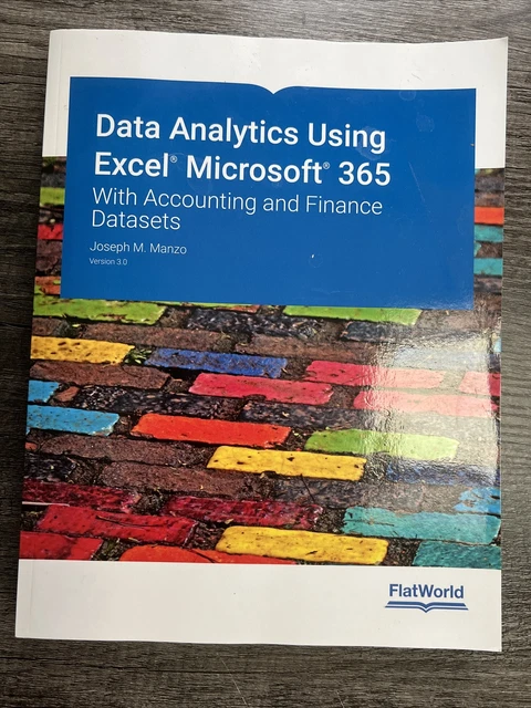 DATA ANALYTICS USING Excel Microsoft 365: With Accounting and Finance ...