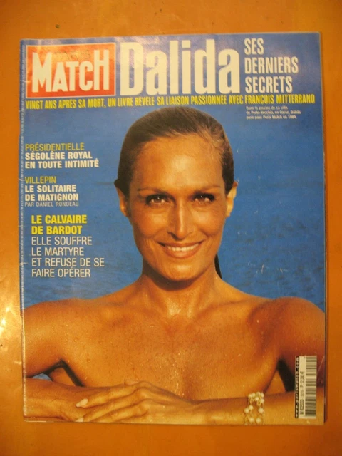 PARIS MATCH 3019 du 29/03/2007. Dalida ses derniers secrets. Calvaire de Bardot EUR 4,99 ...