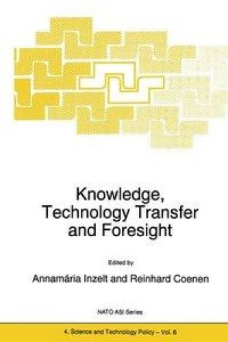 KNOWLEDGE, TECHNOLOGY TRANSFER and Foresight (Nato Science Partnership ...