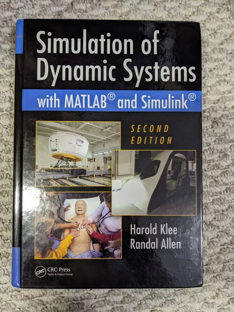 SIMULATION OF DYNAMIC Systems with MATLAB and Simulink by Randal Allen ...