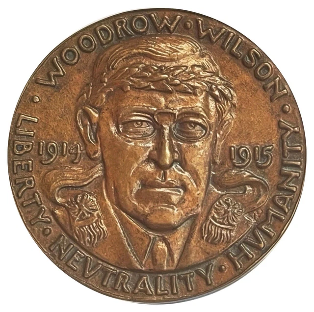 1915 GERMANY-KARL GOETZ Medal K-149, AMERICAN NEUTRALITY-WOODROW WILSON ...