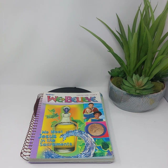 WE BELIEVE SADLIER 5th Grade 5 Catechist Guide WE MEET JESUS IN THE ...