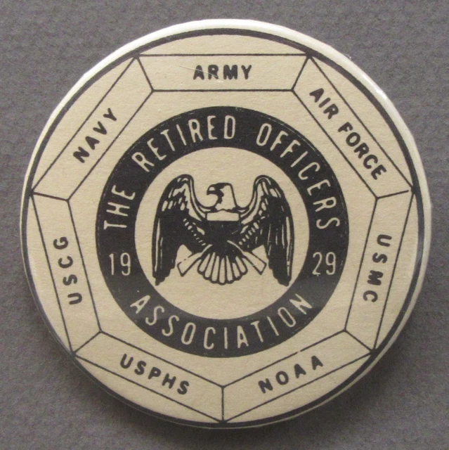 THE RETIRED OFFICERS ASSOCIATION USMC Army USAF USCG NOAA 2.25" pinback ...