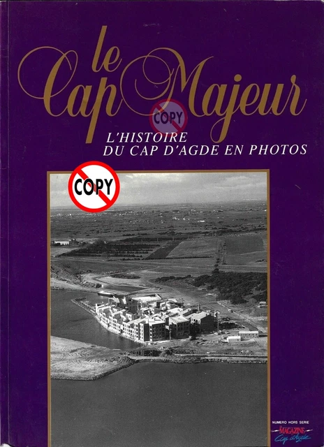 LE CAP MAJEUR - L'HISTOIRE EN PHOTOS DU CAP d'AGDE de 1960 à 1995 EUR ...
