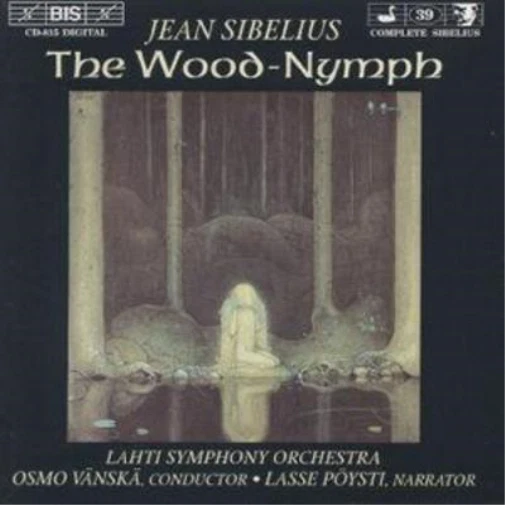 JEAN SIBELIUS SIBELIUS: The Wood-Nymph (Both Versions); A Lonely Ski ...