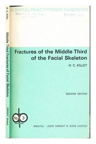KILLEY, HOMER CHARLES Fractures du tiers moyen du squelette facial ...