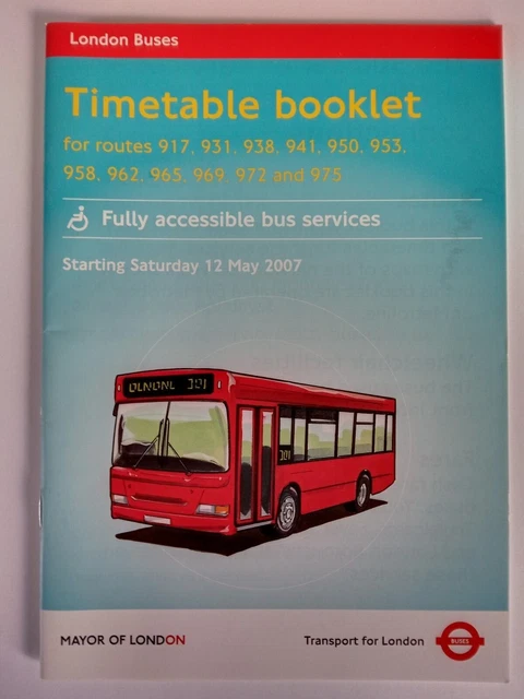 LONDON BUS TIMETABLE Booklet Mobility Bus Routes 900 Series 12/05/2007 ...