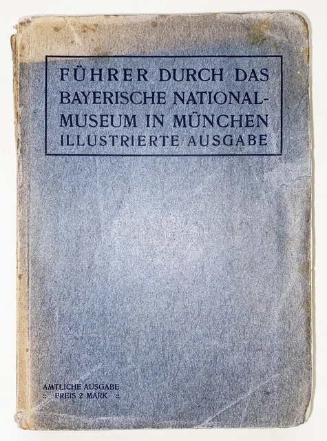FÜHRER DURCH DAS Bayerische Nationalmuseum in München. Bayern 1913 EUR 9,00 - PicClick DE