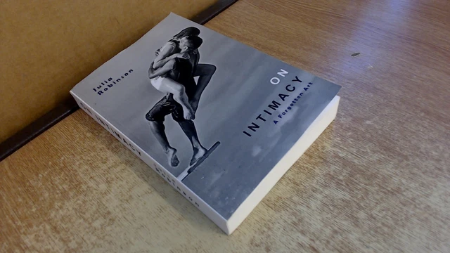 ON INTIMACY: A Forgotten Art, Robinson, Julia C, Independently pu EUR ...