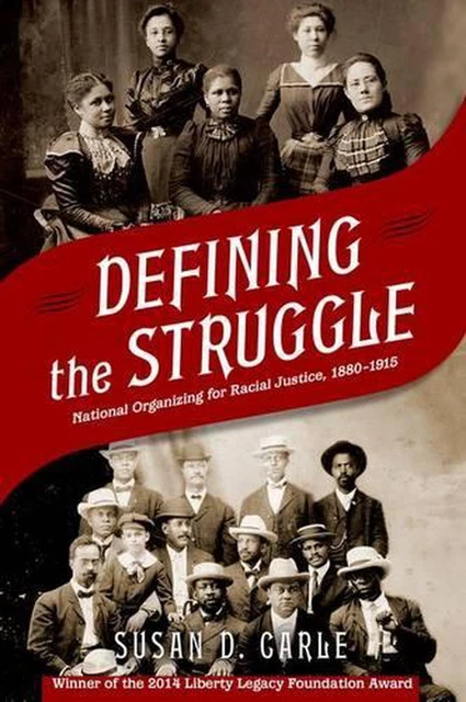 DEFINING THE STRUGGLE: National Organizing for Racial Justice, 1880 ...