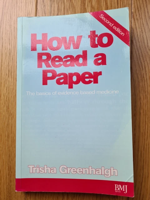 HOW TO READ a Paper. The basics of evidence based medicine. Trisha ...