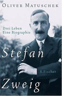 STEFAN ZWEIG: DREI Leben - Eine Biographie de Matuschek, O... | Livre ...