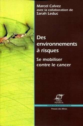 DES ENVIRONNEMENTS A risques: Se mobiliser contre le cancer Marcel ...