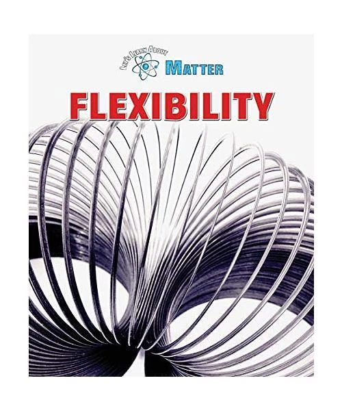 FLEXIBILITY (LET'S LEARN About Matter), Rector, Rebecca Kraft EUR 8,99 ...
