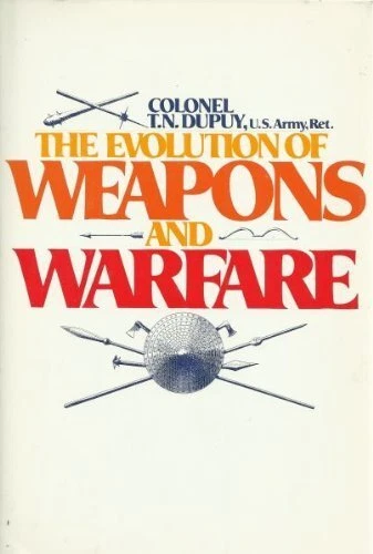 EVOLUTION OF WEAPONS and Warfare, Dupuy, Colonel Trevor EUR 29,28 ...