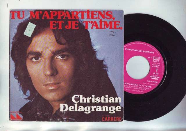 45 TOURS CHRISTIAN Delagrange - tu m'appartiens et je t'aime EUR 2,40 ...