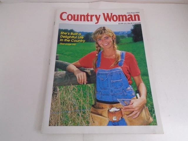 COUNTRY WOMAN MAGAZINE July/August 2004 She's Built A Delightful Life ...