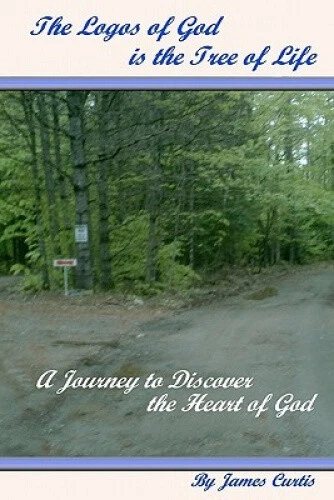 THE LOGOS OF God Is the Tree of Life: A Journey to Discover the Heart ...