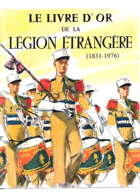 LE LIVRE D'OR DE LA LEGION ETRANGERE-Brunon-Manu-Carles-NUMEROTE-1976 ...